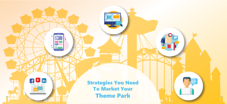 Strategies You Need In Your Theme Park Marketing Plan