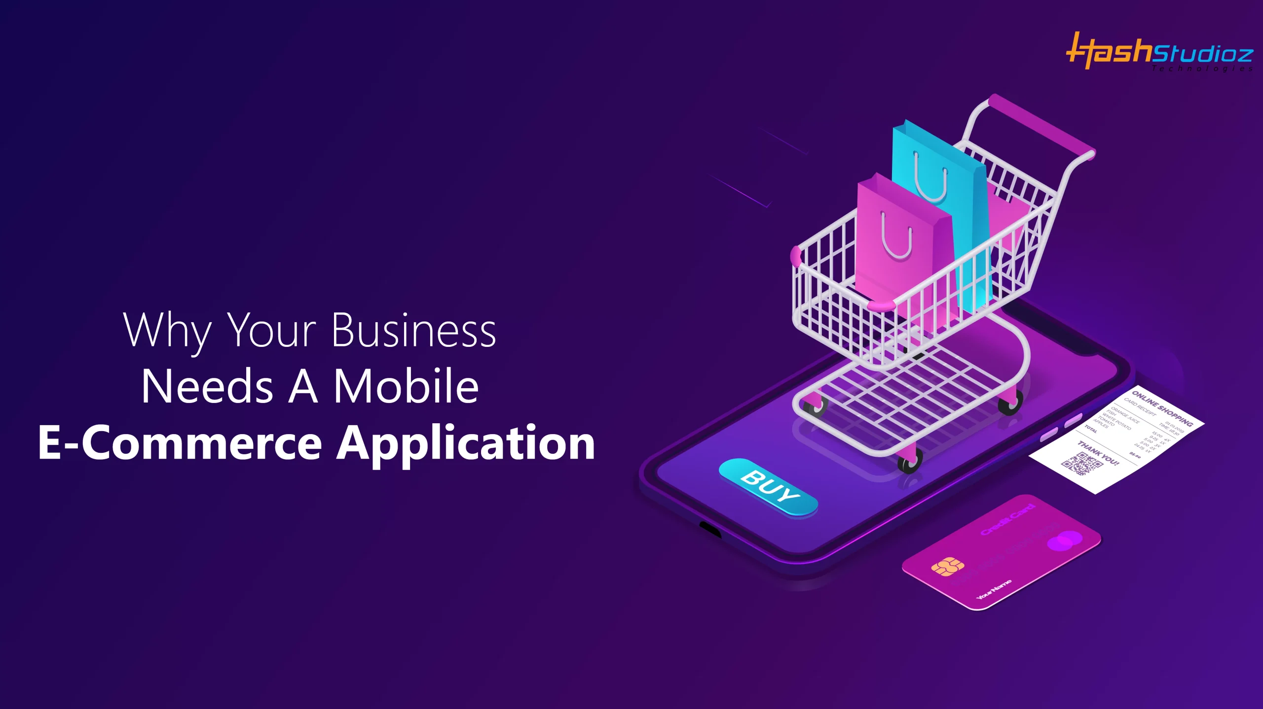 Mobile E-Commerce App: Why Your Business Needs One