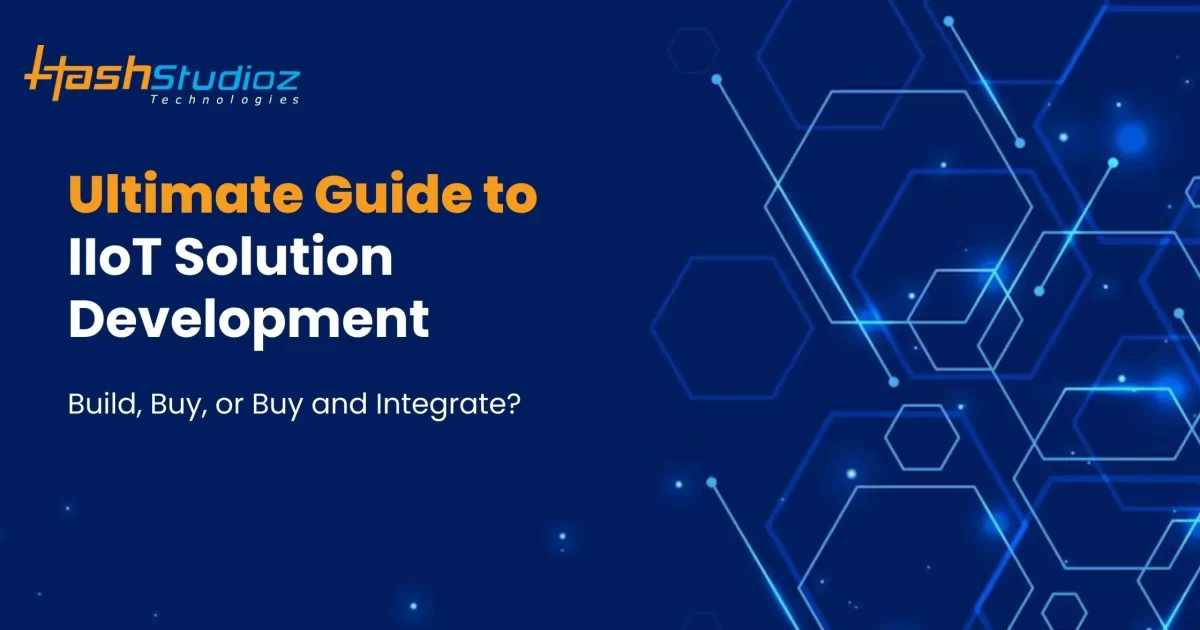 IIoT Solutions Development: Build, Buy, or Buy and Integrate?