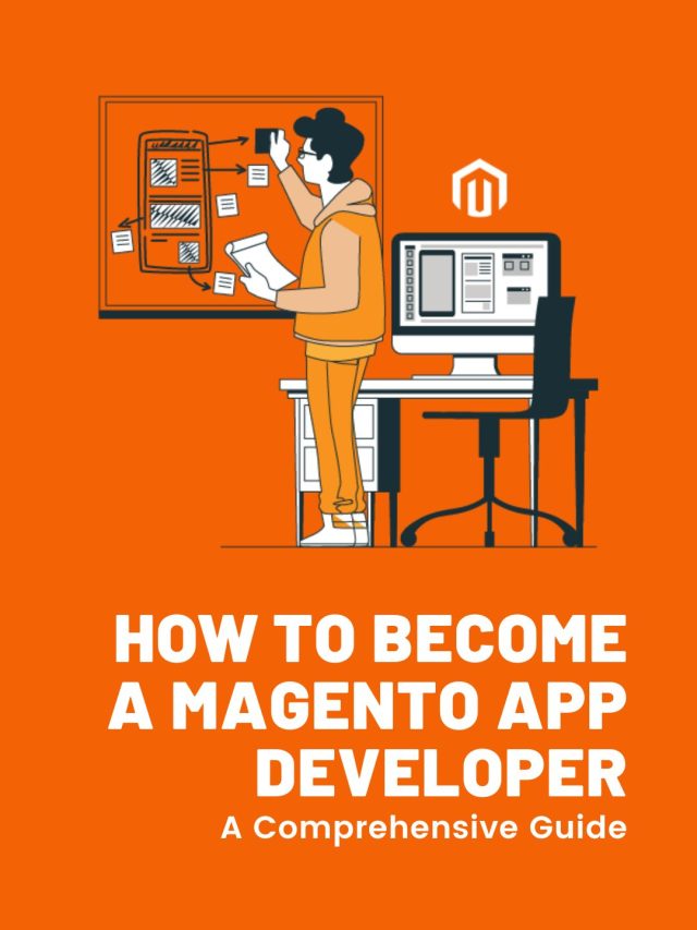 How To Become A Magento App Developer: A Comprehensive Guide - HashStudioz Technologies
