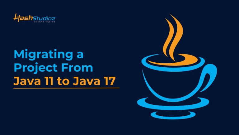 Java Project Migration: Step-by-Step Guide from Java 11 to 17