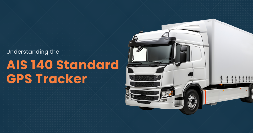 AIS 140 GPS Tracker: Why It's Mandatory in India