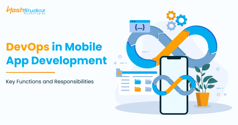 DevOps in Mobile App Development: Roles and Responsibilities