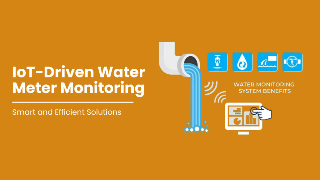 IoT Water Meter Monitoring: Smart and Efficient Solutions