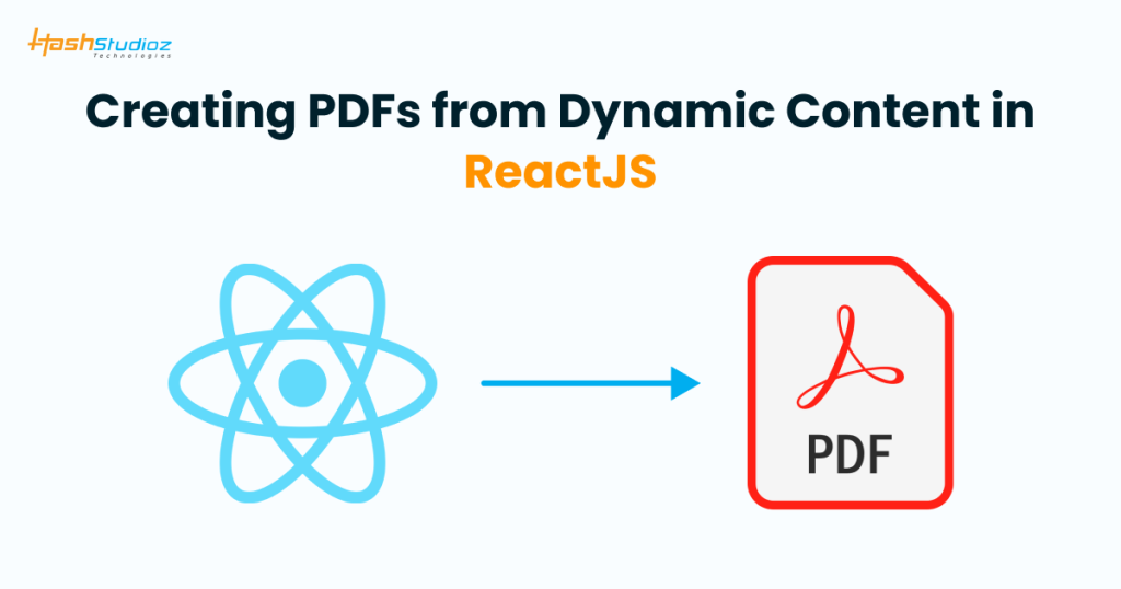 Generate PDFs in ReactJS for Dynamic Content