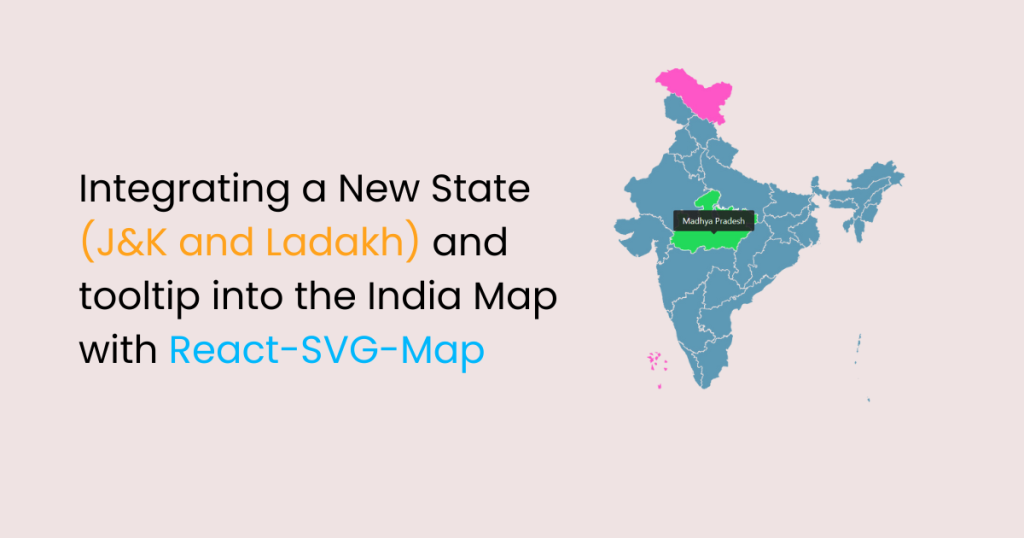 Integrating J&K and Ladakh in India Map with React-SVG-Map